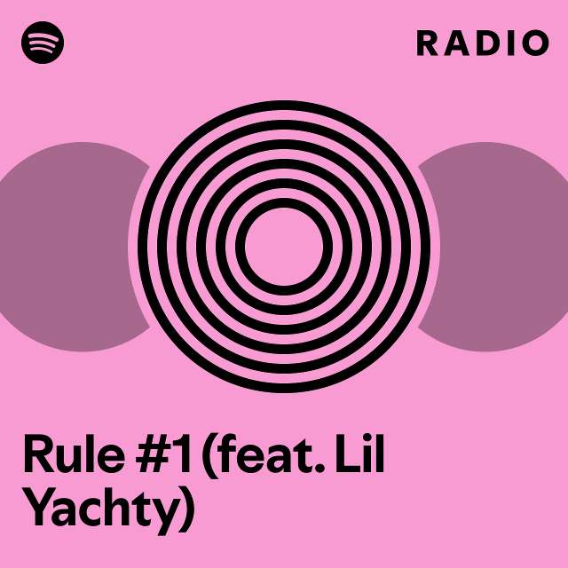 Rule 1 Feat Lil Yachty Radio Playlist By Spotify Spotify