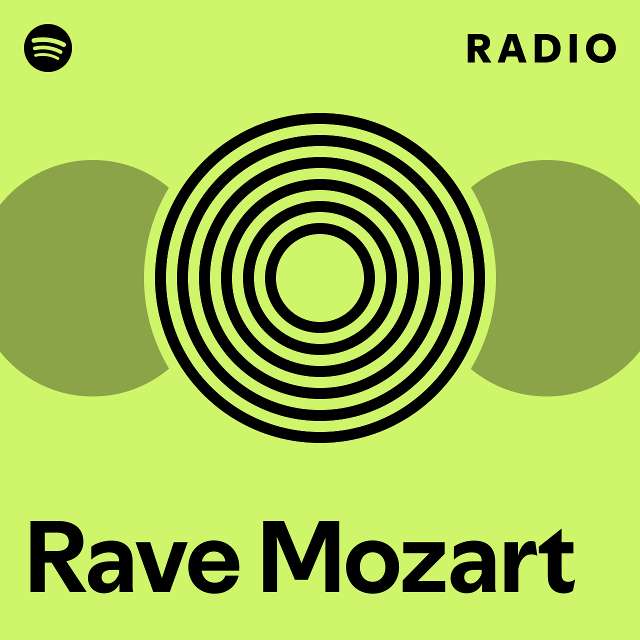 Rave Mozart Radio - playlist by Spotify | Spotify
