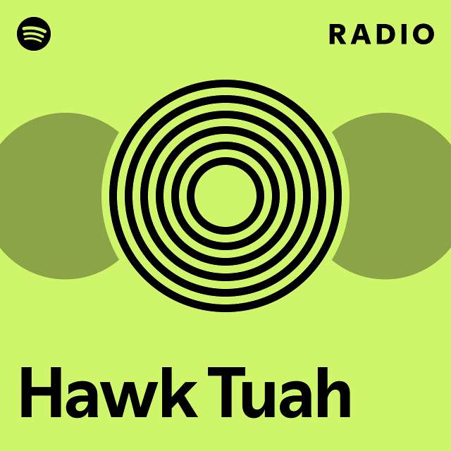 Hawk Tuah Radio - playlist by Spotify | Spotify