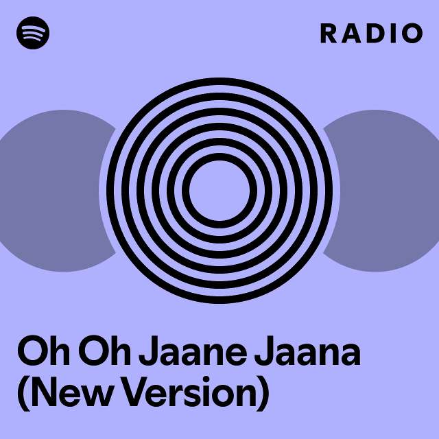 Oh Oh Jaane Jaana (New Version) Radio - playlist by Spotify | Spotify