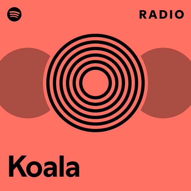 Koala Radio - playlist by Spotify | Spotify