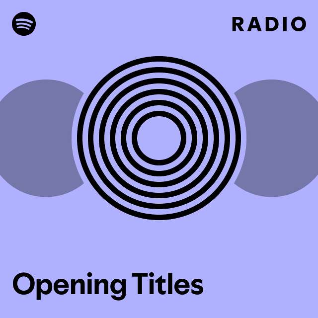Opening Titles Radio - playlist by Spotify | Spotify