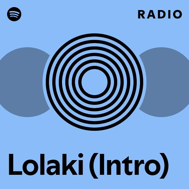 Lolaki (Intro) Radio - playlist by Spotify | Spotify