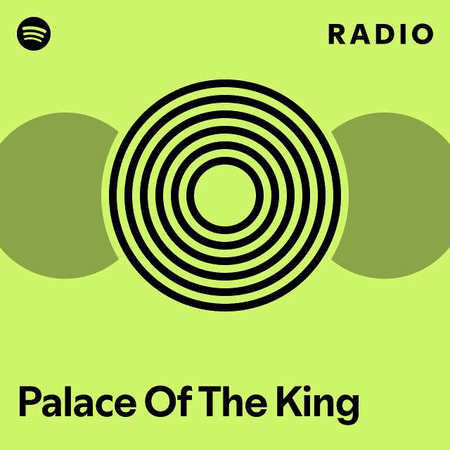 Palace Of The King Radio - playlist by Spotify | Spotify