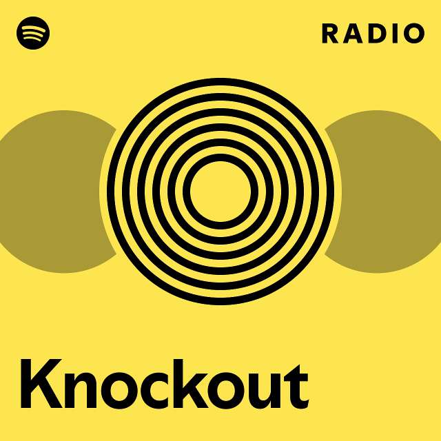 Knockout Radio - playlist by Spotify | Spotify