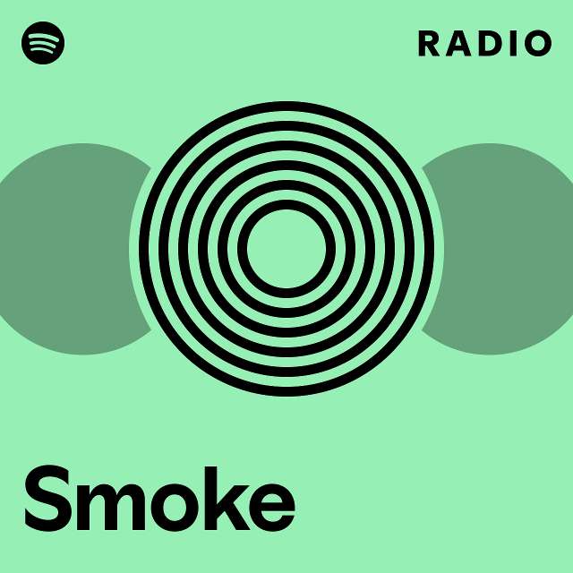 Smoke Radio - playlist by Spotify | Spotify
