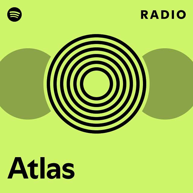 Atlas Radio - playlist by Spotify | Spotify
