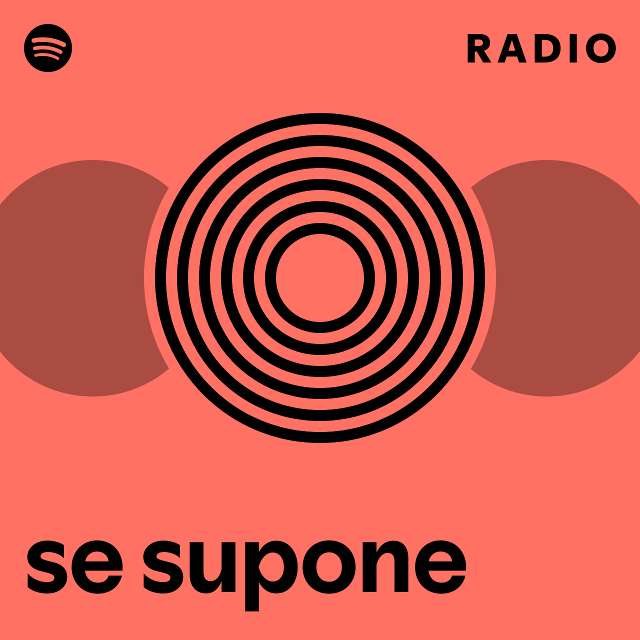 se supone Radio - playlist by Spotify | Spotify