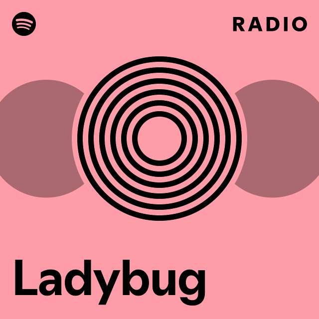 Ladybug Radio - playlist by Spotify | Spotify