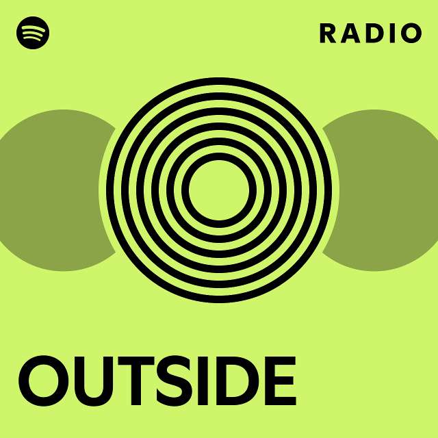 OUTSIDE Radio - playlist by Spotify | Spotify