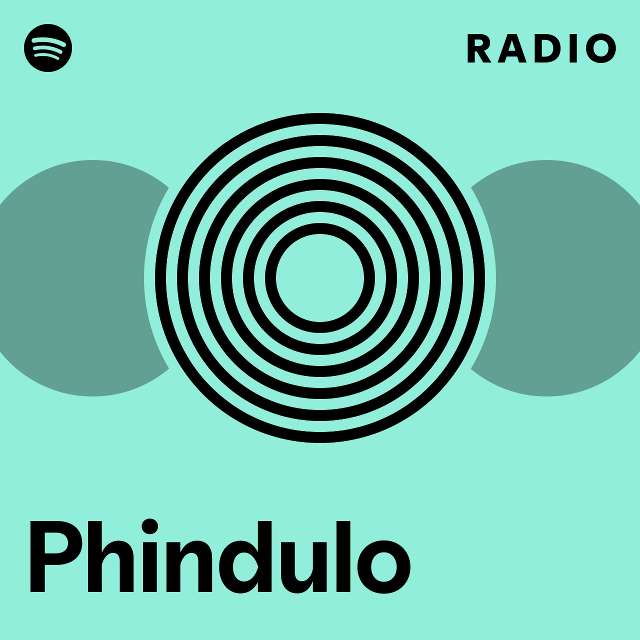 Phindulo Radio - playlist by Spotify | Spotify