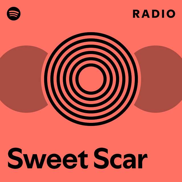 Sweet Scar Radio - playlist by Spotify | Spotify