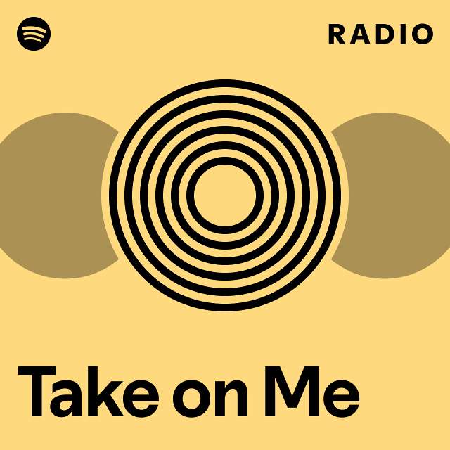 Take on Me Radio - playlist by Spotify | Spotify