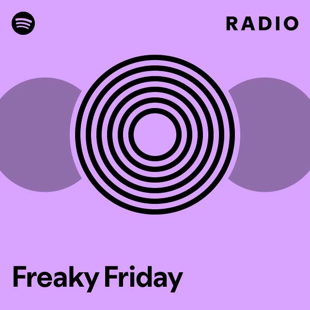 Freaky Friday Radio - playlist by Spotify | Spotify