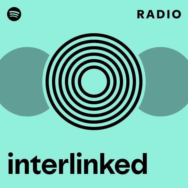 interlinked Radio - playlist by Spotify | Spotify