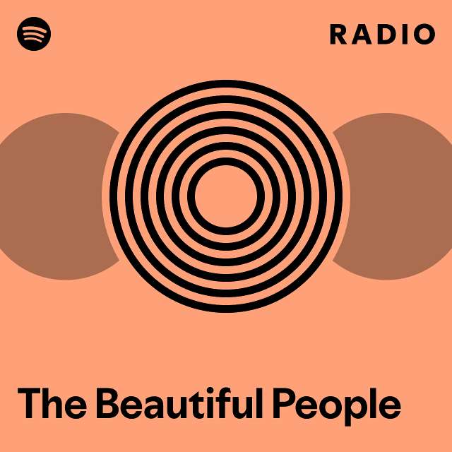 The Beautiful People Radio - playlist by Spotify | Spotify