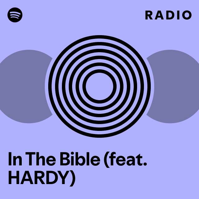 In The Bible (feat. HARDY) Radio - playlist by Spotify | Spotify