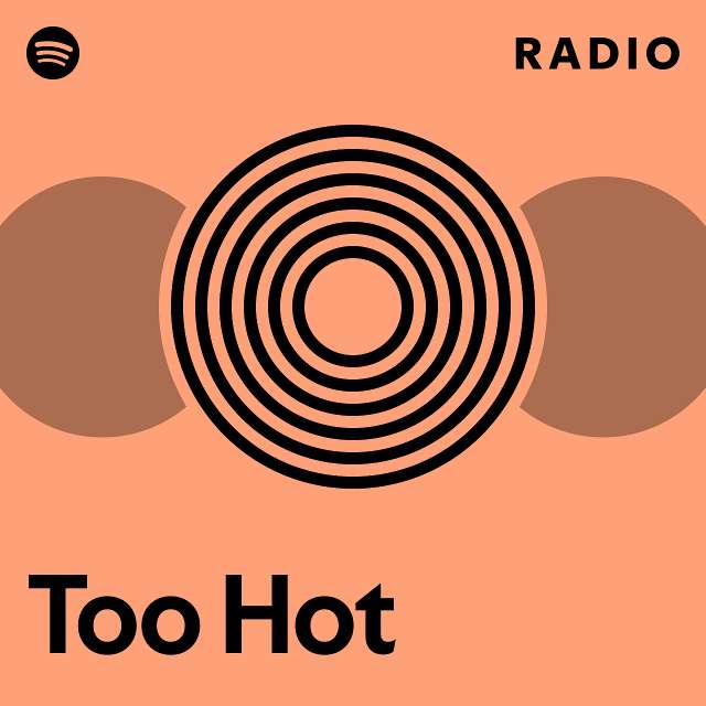 Too Hot Radio - playlist by Spotify | Spotify