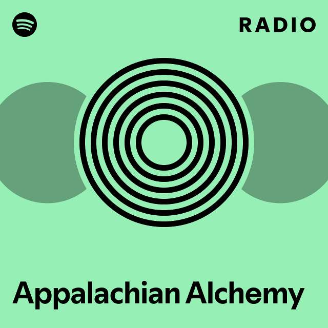 Appalachian Alchemy Radio - playlist by Spotify | Spotify