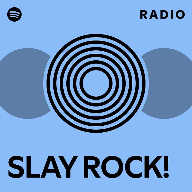 SLAY ROCK! Radio - playlist by Spotify | Spotify