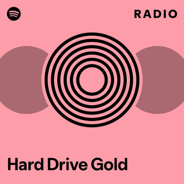 Hard Drive Gold Radio - playlist by Spotify | Spotify