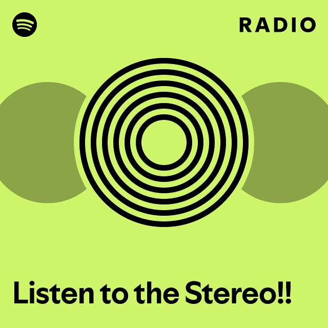 Listen to the Stereo!! Radio - playlist by Spotify | Spotify