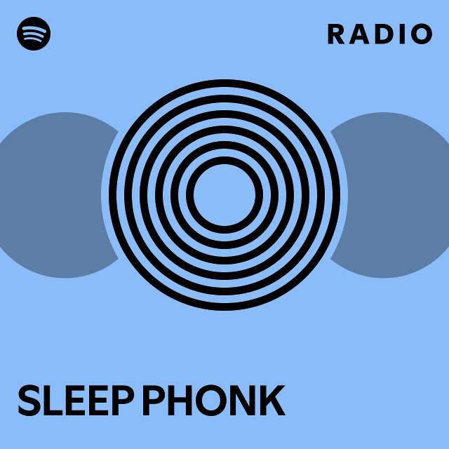 SLEEP PHONK Radio - playlist by Spotify | Spotify