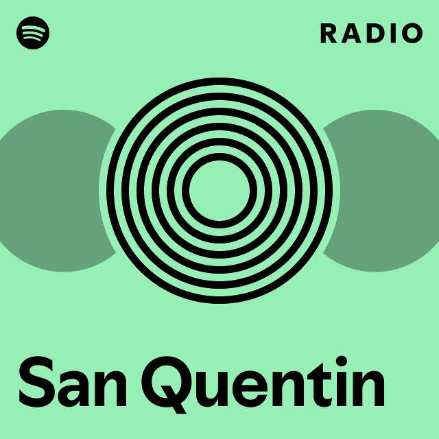San Quentin Radio - playlist by Spotify | Spotify