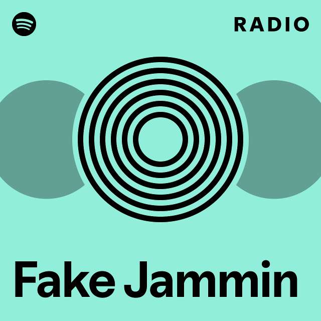 Fake Jammin Radio - playlist by Spotify | Spotify