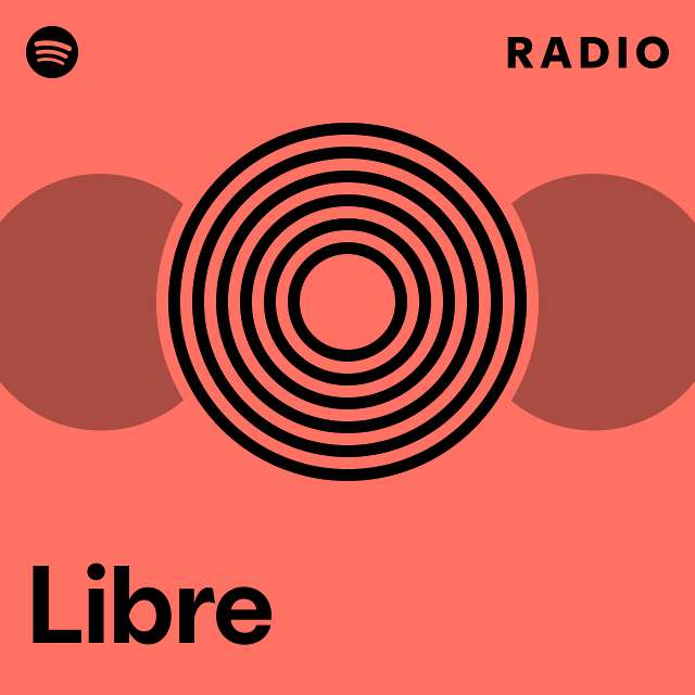 Libre Radio - playlist by Spotify | Spotify