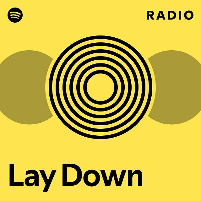 Lay Down Radio - playlist by Spotify | Spotify