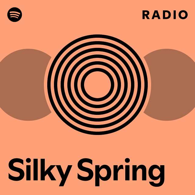Silky Spring Radio - playlist by Spotify | Spotify