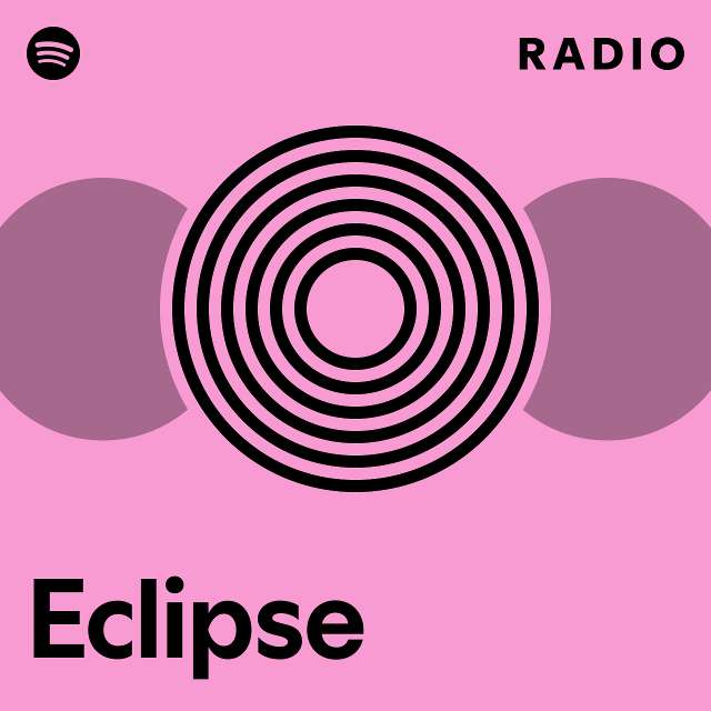 Eclipse Radio - playlist by Spotify | Spotify