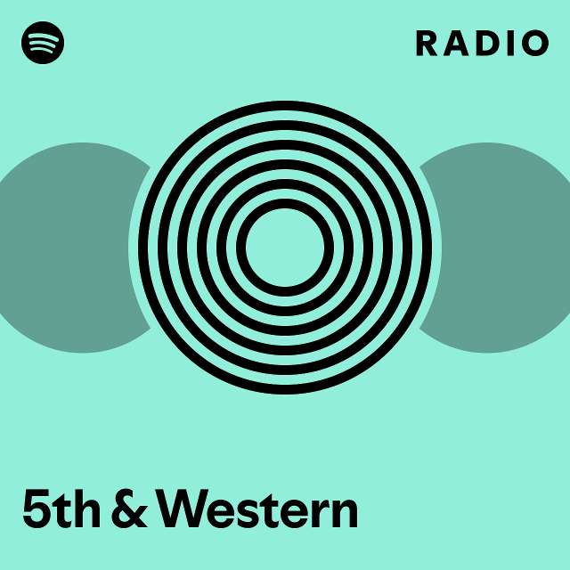 5th & Western Radio - playlist by Spotify | Spotify