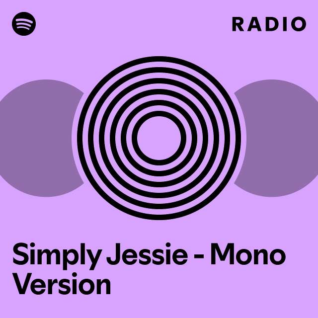 Simply Jessie - Mono Version Radio - playlist by Spotify | Spotify