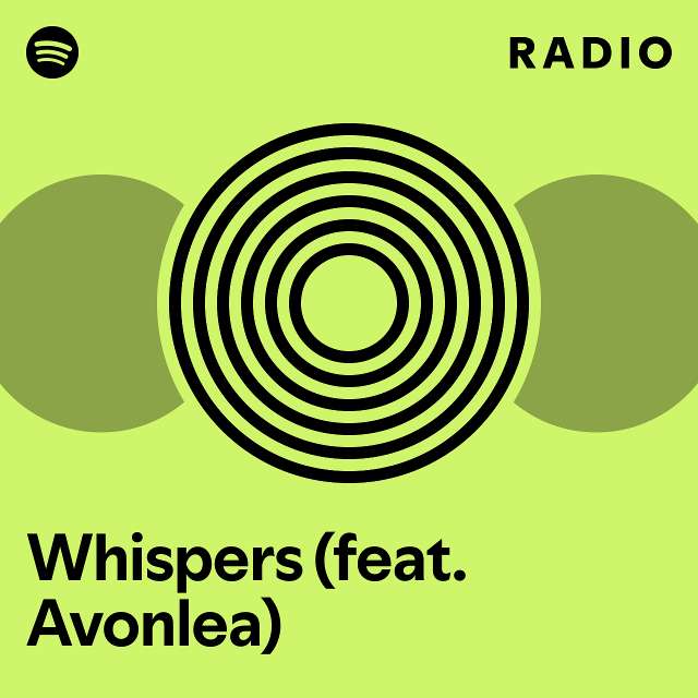 Whispers (feat. Avonlea) Radio - playlist by Spotify | Spotify