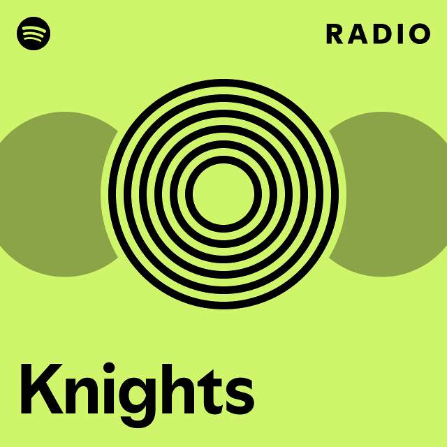 Knights Radio - playlist by Spotify | Spotify
