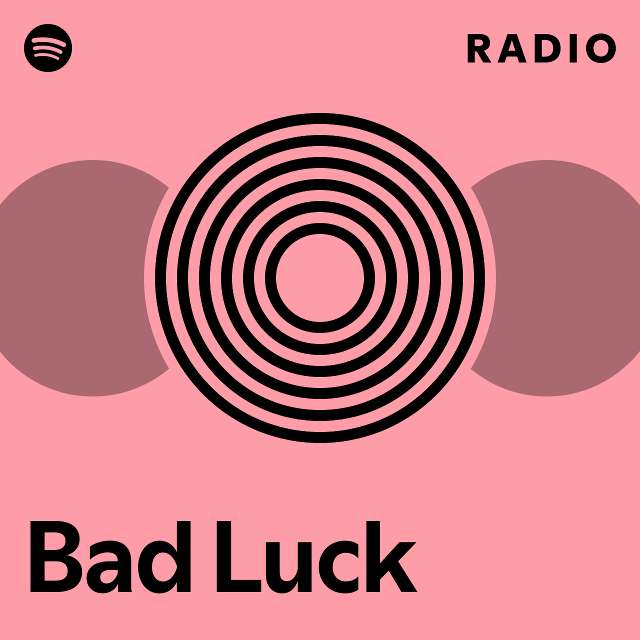 Bad Luck Radio - playlist by Spotify | Spotify