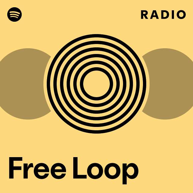 Free Loop Radio - playlist by Spotify | Spotify
