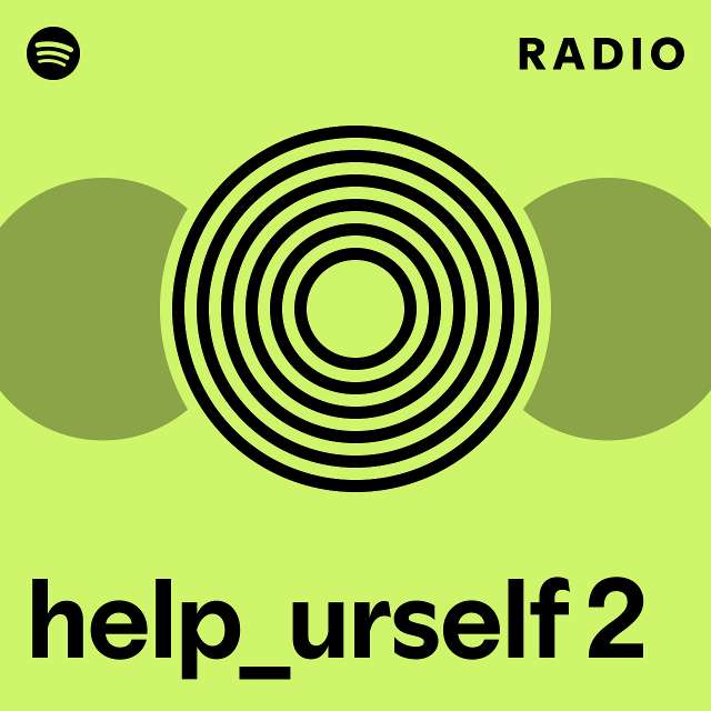 help_urself 2 Radio - playlist by Spotify | Spotify