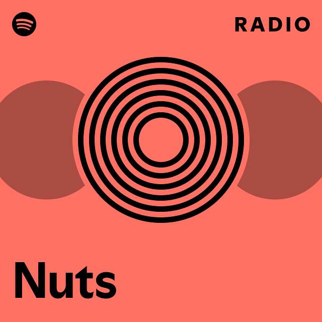 Nuts Radio - playlist by Spotify | Spotify