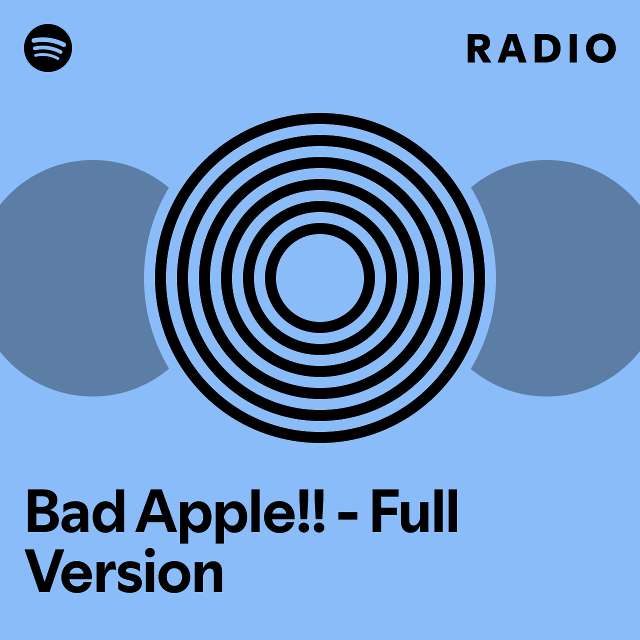 Bad Apple!! - Full Version Radio - playlist by Spotify | Spotify