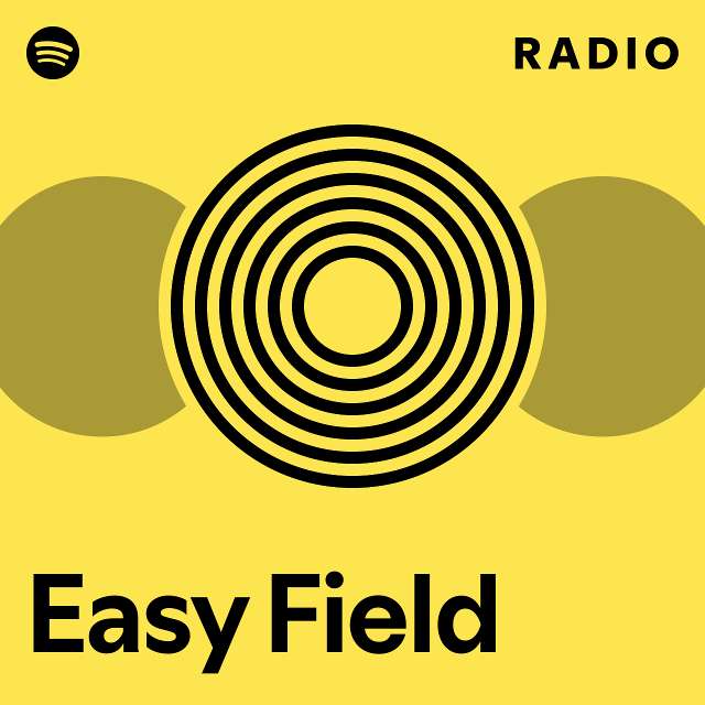 Easy Field Radio - playlist by Spotify | Spotify
