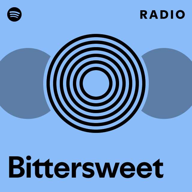 Bittersweet Radio - playlist by Spotify | Spotify