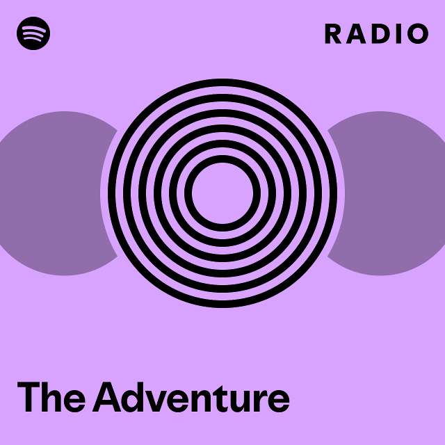 The Adventure Radio - playlist by Spotify | Spotify
