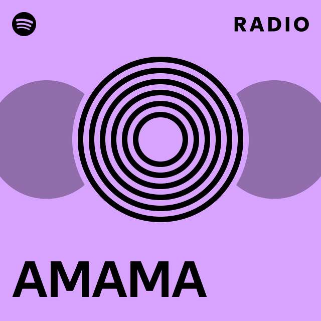 AMAMA Radio - playlist by Spotify | Spotify