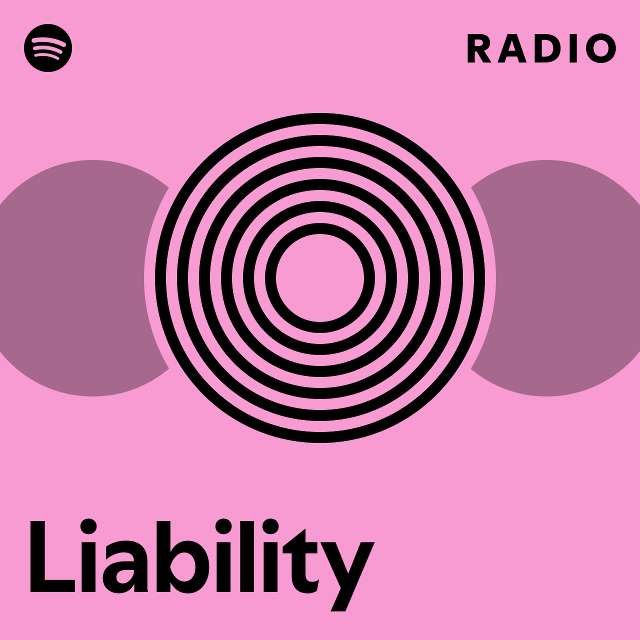 Liability Radio - playlist by Spotify | Spotify