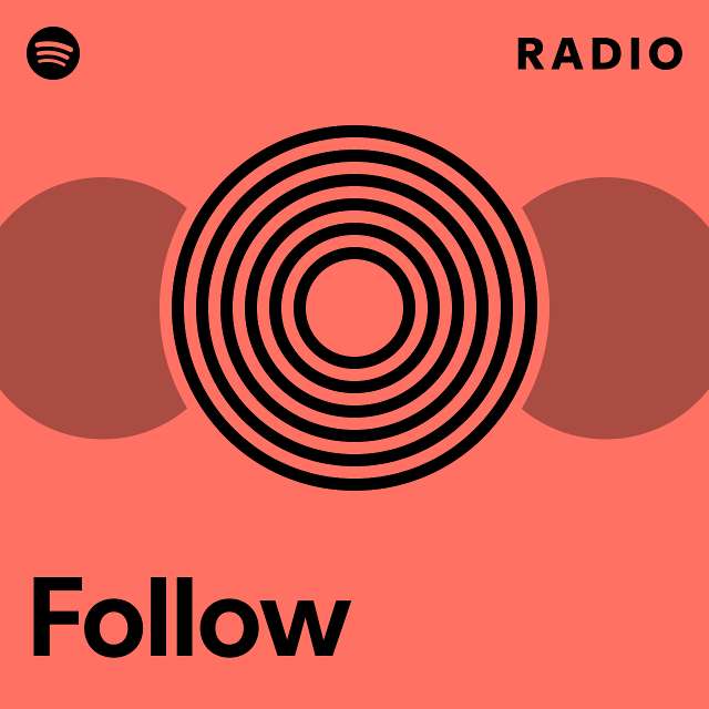 Follow Radio - playlist by Spotify | Spotify