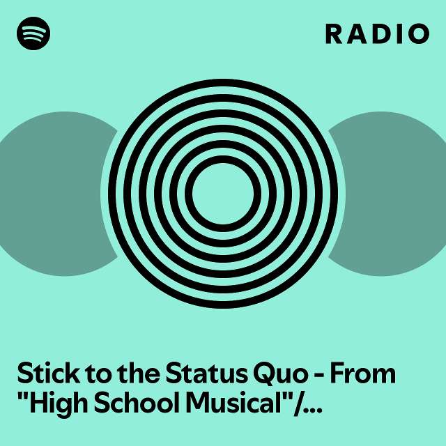 Stick to the Status Quo - From "High School Musical"/Soundtrack Version ...