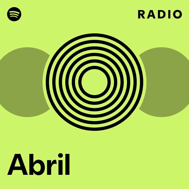 Abril Radio - playlist by Spotify | Spotify